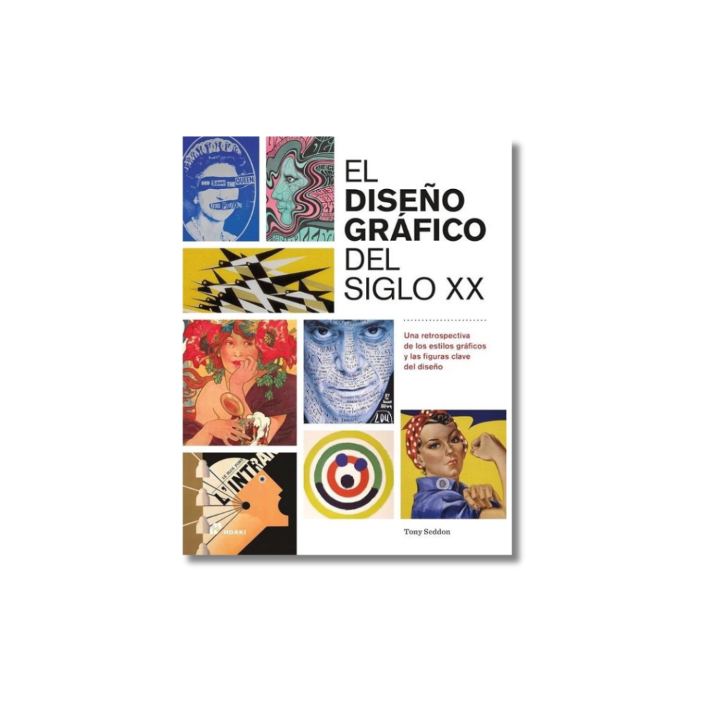 El diseño gráfico del siglo XX | Tony Seddon - Gràffica